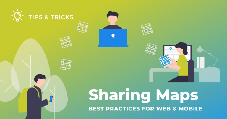 Sharing Maps: Best Practices for Web & Mobile
