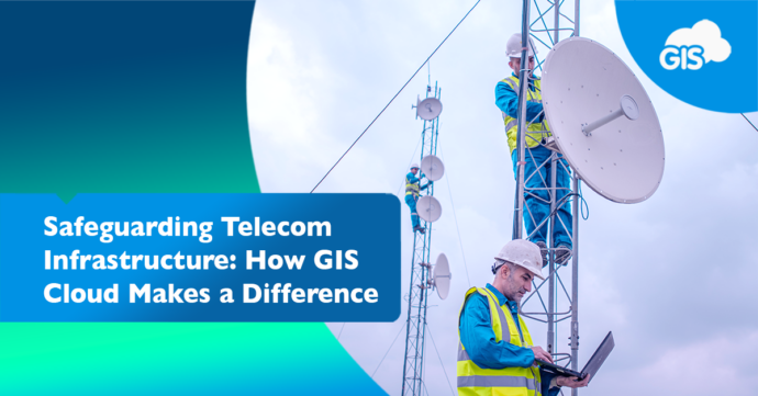 Critical Telecommunication Assets Supported with GIS